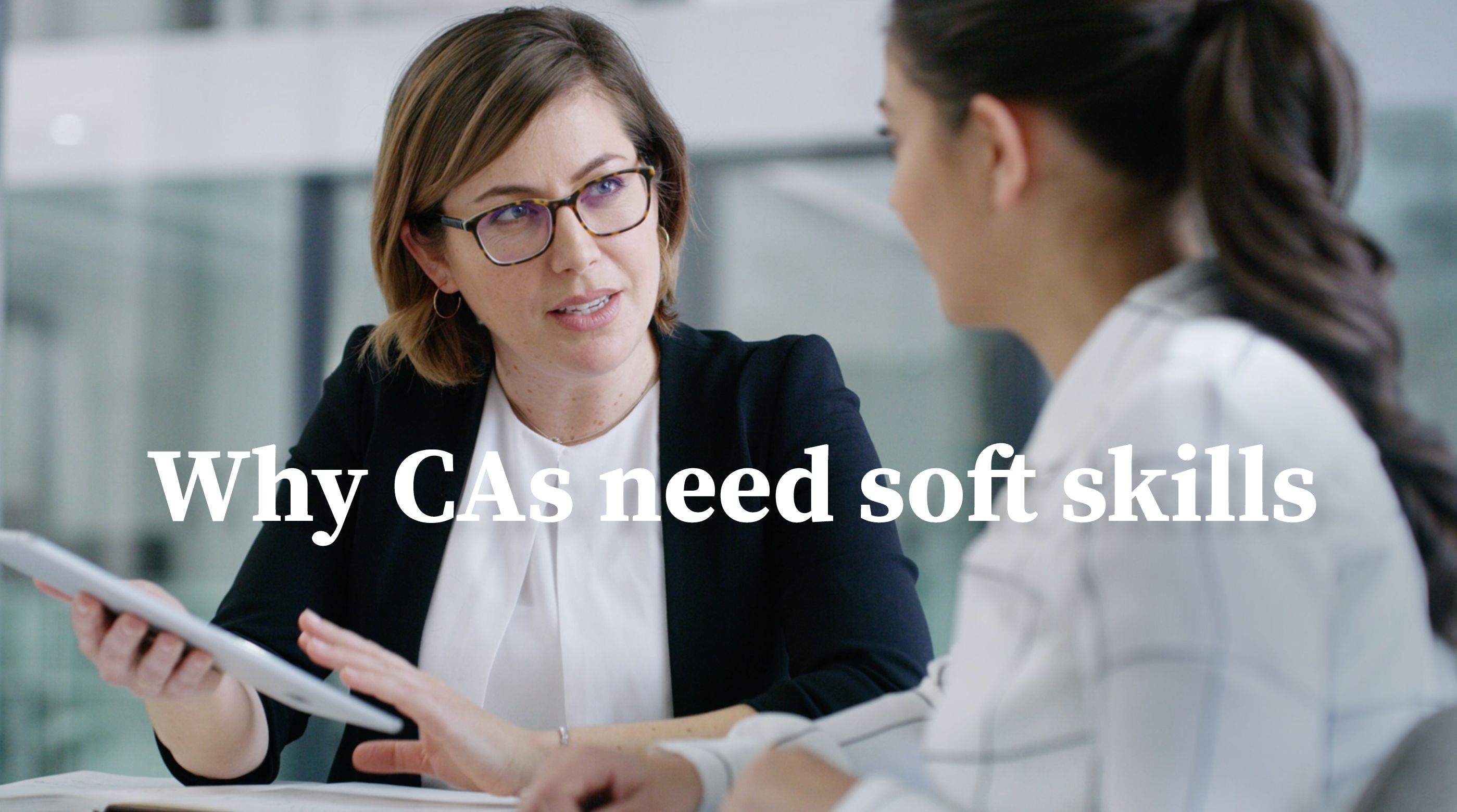 Why CAs need soft skills